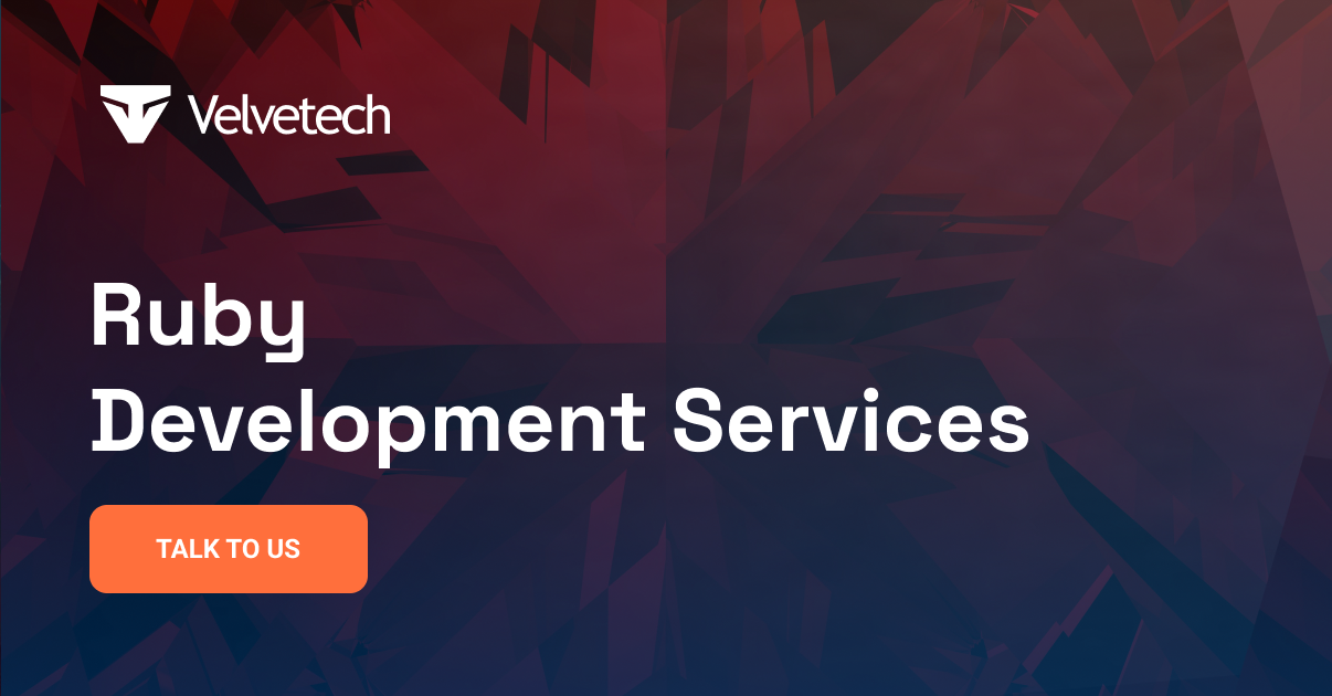 Ruby Development Services | Hire Ruby on Rails Developers | Velvetech